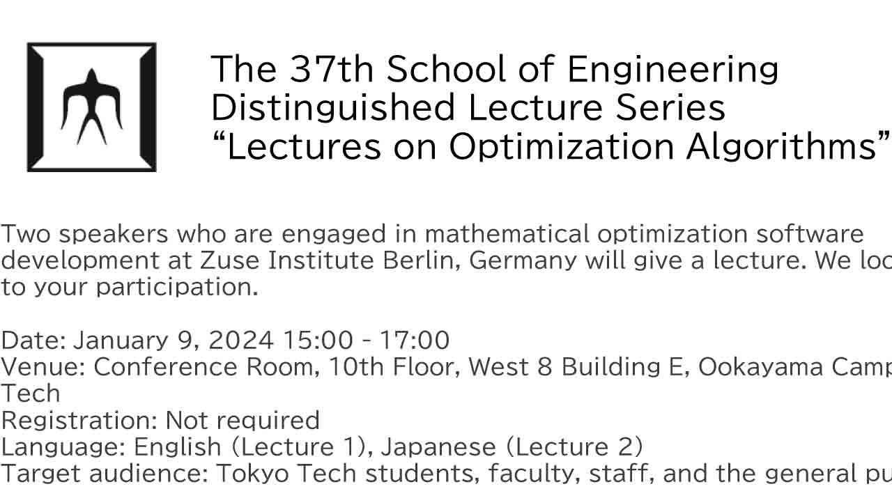 The 37th School of Engineering Distinguished Lecture Series "Lectures on Optimization Algorithms ...